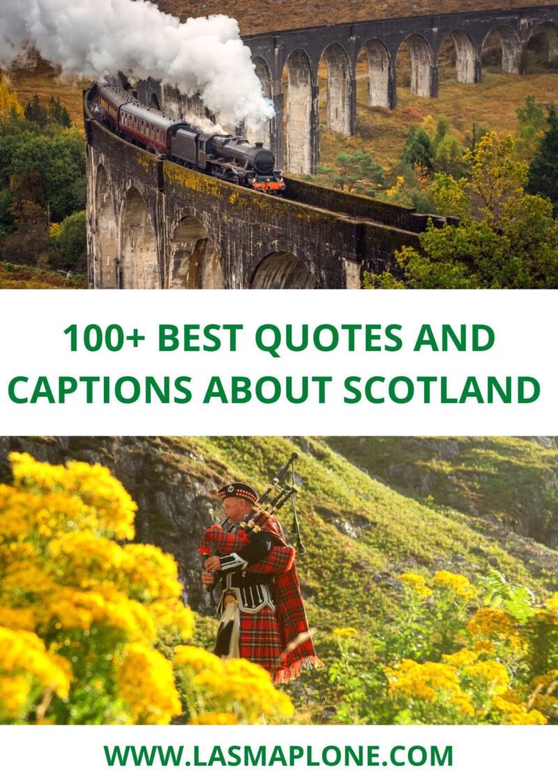 130+ Best Scotland Quotes and Scotland Instagram Captions
