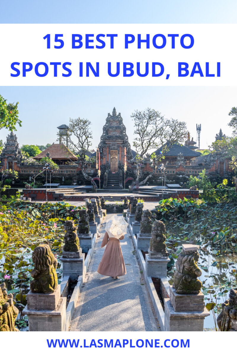 15 Best Photo Spots in Ubud, Bali + Photography Tips