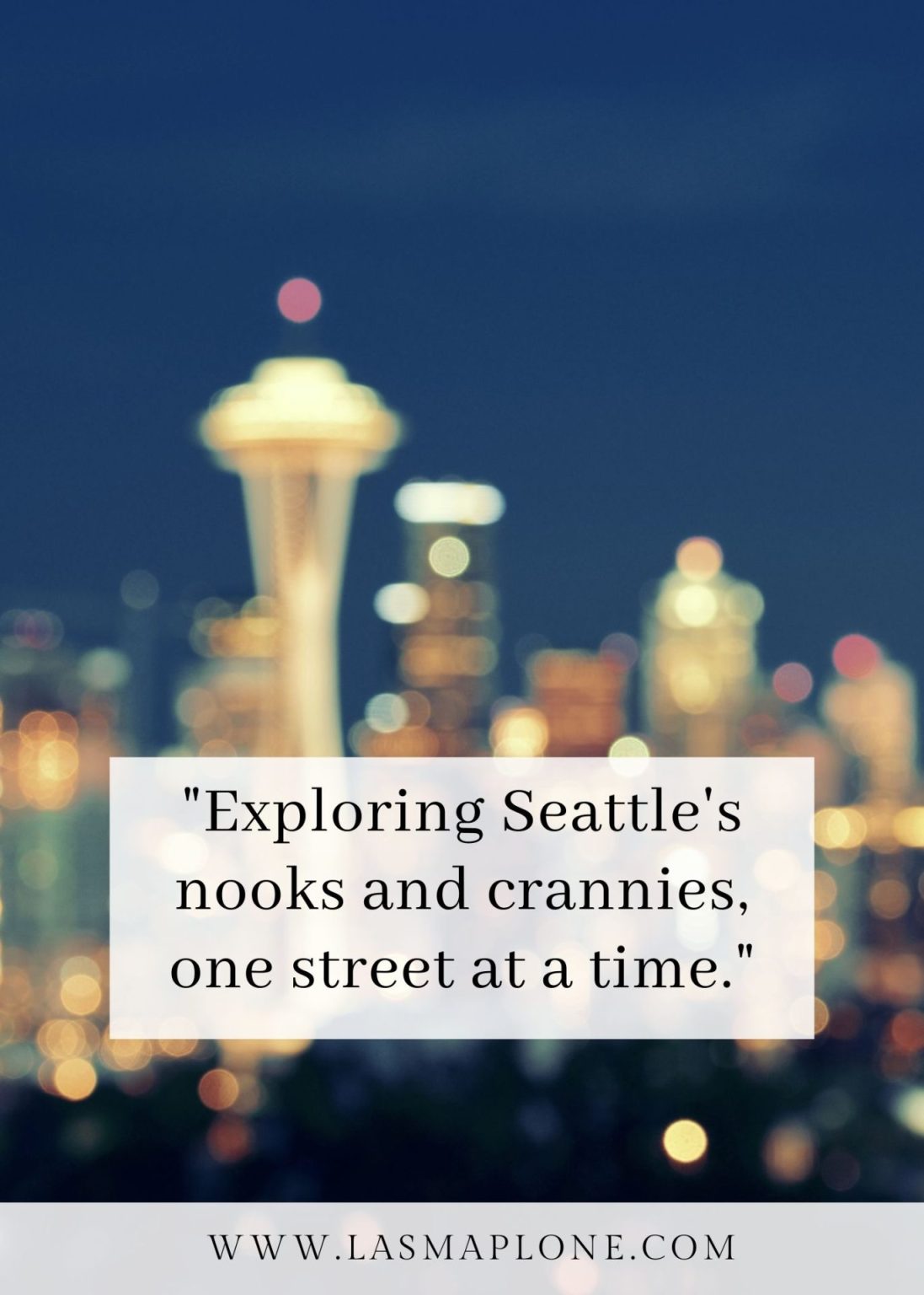 120+ Best Seattle Quotes and Seattle Instagram Captions - Lasma Plone
