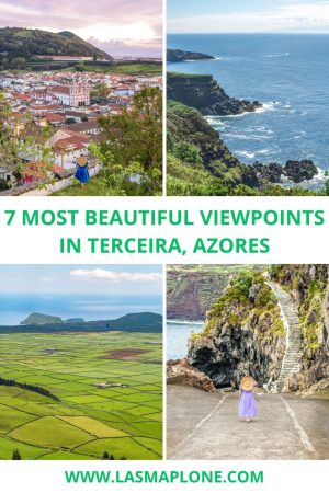 7 Most Beautiful Viewpoints in Terceira Island, Azores - Lasma Plone